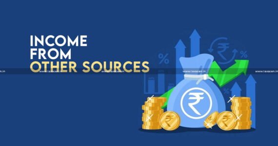 Income from Other Sources: A Complete Guidance - My Tax Support